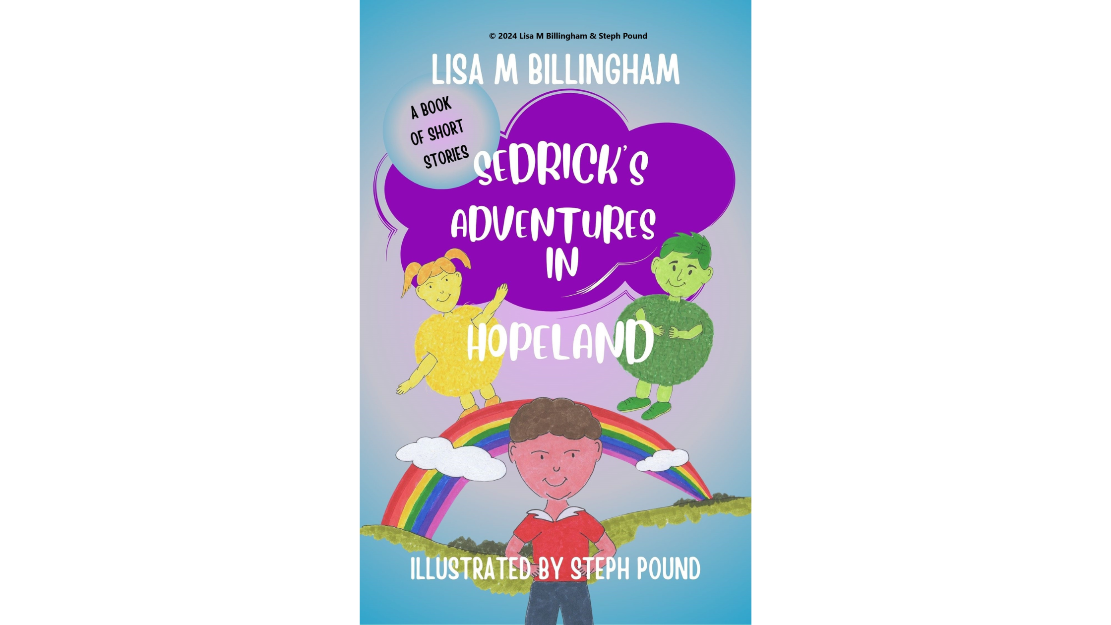 The story behind Sedrick's Adventures in Hopeland. - Lisa M Billingham